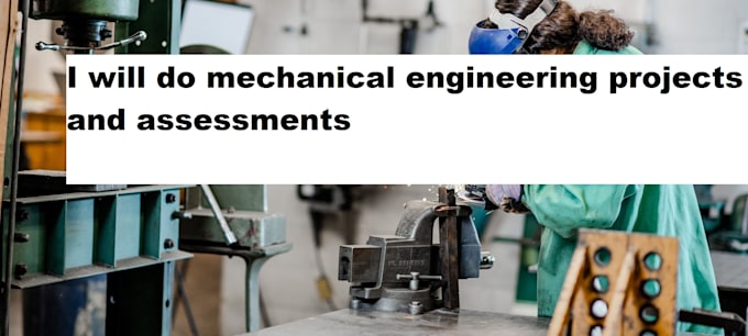 Do mechanical engineering assignment and projects by Alihunain1 | Fiverr