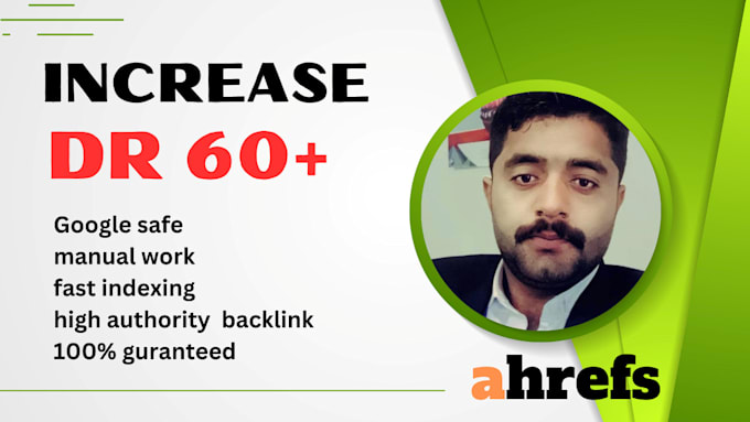 Increase domain rating ahref dr 60 by Huzaifaakhan145 | Fiverr