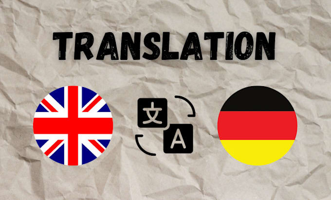 Translate from english to german and vice versa by Amerzec | Fiverr
