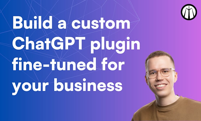 Build a custom chatgpt plugin for your business by Conversionai | Fiverr