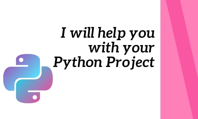 Help you with your python projects by Bee_tutoring | Fiverr