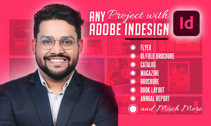 Do any project with adobe indesign work, magazine layout, product ...