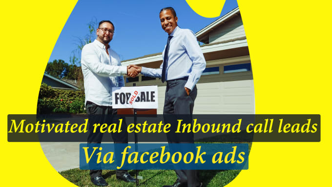 Generate Motivated Home Seller Real Estate Inbound Call Lead By Designcollege Fiverr