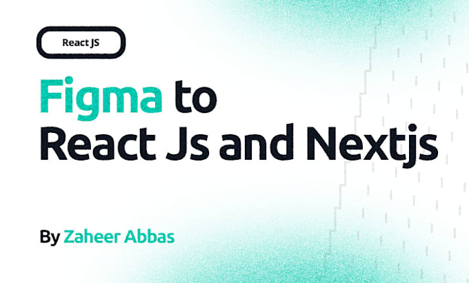Convert figma,xd,photoshop ui to react js or next js website by ...