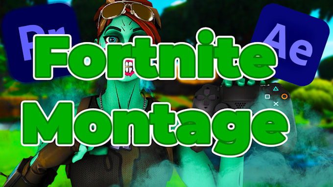 Edit your fortnite montage by Ealtedd | Fiverr