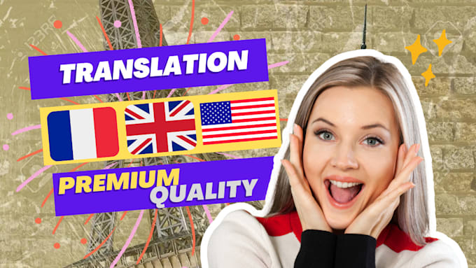 Provide perfect english to french translation by Hajartenouri | Fiverr