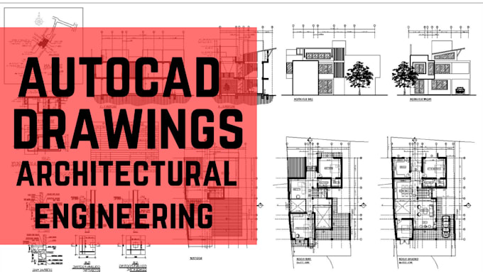 Do any kind of autocad drawings specially architectural drawings by ...