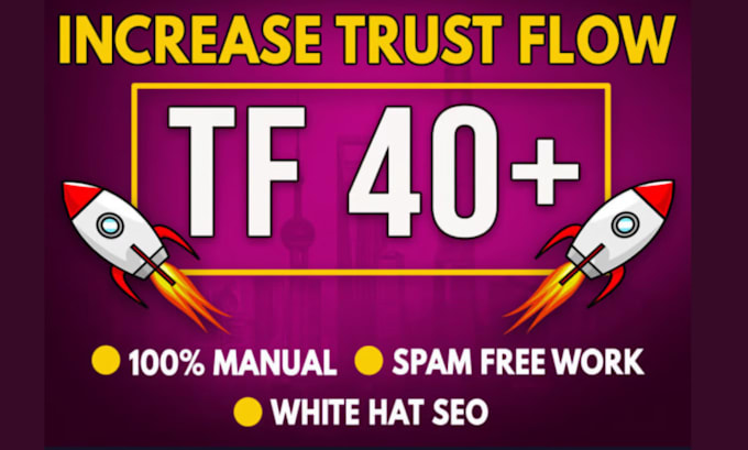 Increase trust flow ranking tf 40 plus by Shobitku | Fiverr