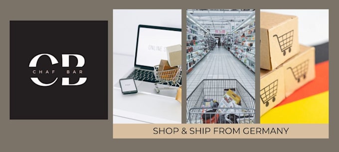 Shop and ship from germany to your doorstep worldwide by Chafbar | Fiverr
