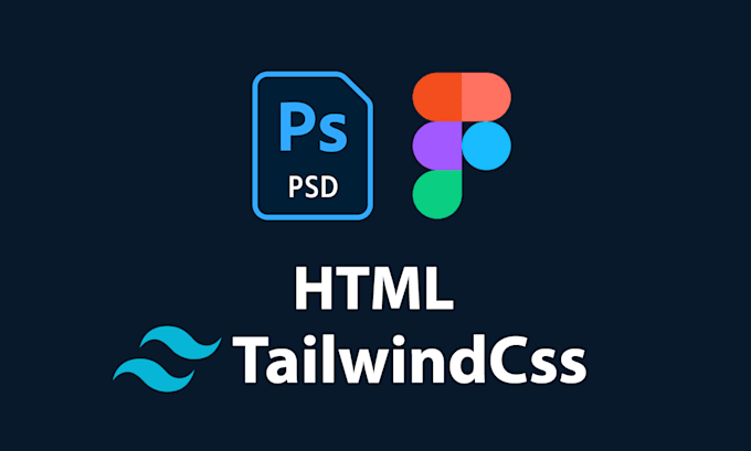 Convert psd to html , figma to html with tailwindcss by Mofazzal85 | Fiverr