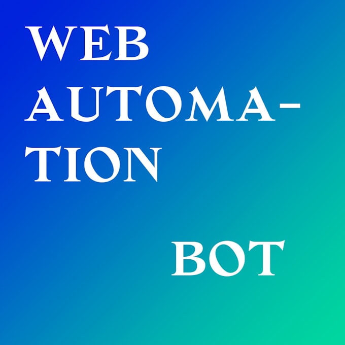 Develop a browser automation program by D1nnec4yd | Fiverr
