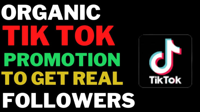 Grow and promote your tiktok account with real organic followers Grow and promote your tiktok account with real organic followers