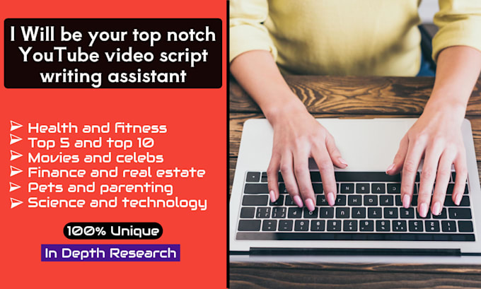 Be your top notch youtube video script writing assistant by Tanayshil ...