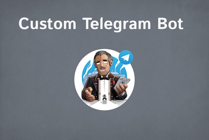 Create a custom telegram bot for you by Everamenkou | Fiverr