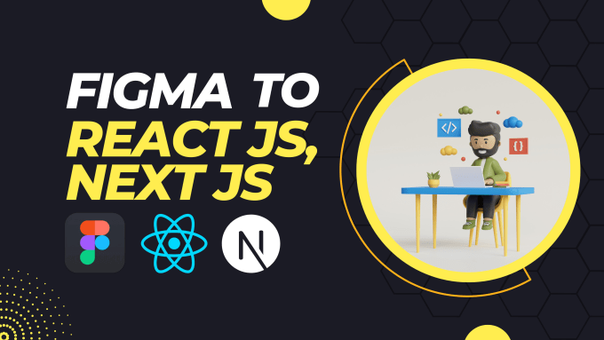 Convert your design, figma to reactjs, figma to nextjs by Karankumar74 ...