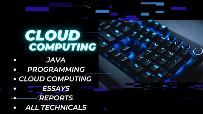 Do cloud computing, coding and programming tasks and essays by Lesliebrad | Fiverr