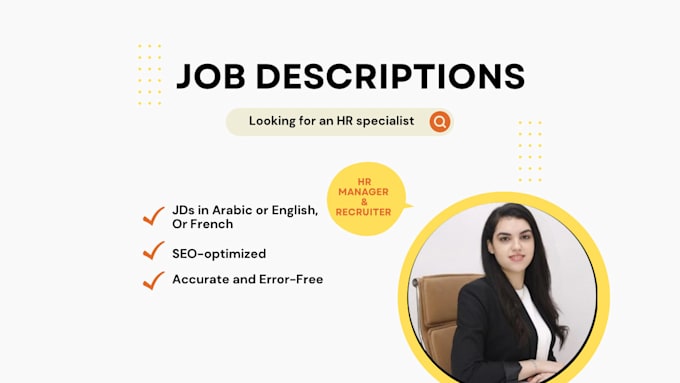 Write professional job descriptions in arabic,english,french by Hsa2022 ...