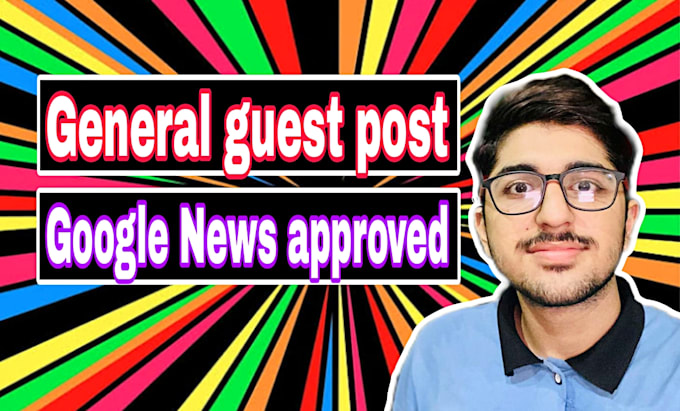 Do high da general guest post and seo backlinks on general blogs by M ...