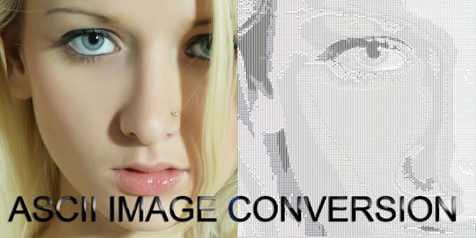 Convert your picture to ascii text by Thomasgreen | Fiverr
