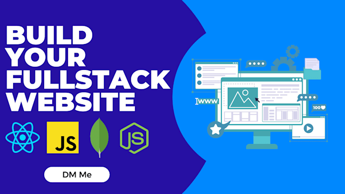 Design and develop mern stack website as fullstack mern developer by ...