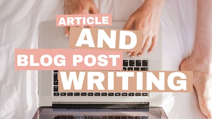 Write articles and blog posts by Imogendal | Fiverr