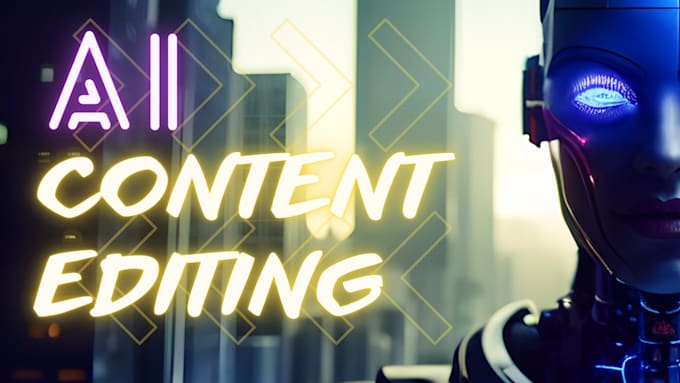 Do ai content editing by Cloudcontent | Fiverr