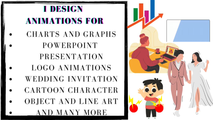 Animate graphs, charts, powerpoint ppt, cartoon character ,2d story ... Animate graphs, charts, powerpoint ppt, cartoon character ,2d story ...
