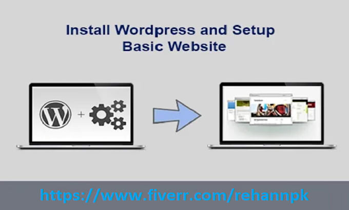 Install wordpress and setup a basic website by Rehannpk | Fiverr