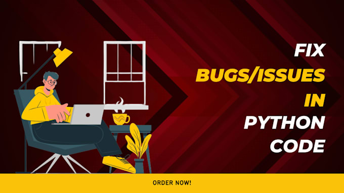 Fix your python errors, bugs, or issues by Smilemakerpro | Fiverr Fix your python errors, bugs, or issues by Smilemakerpro | Fiverr