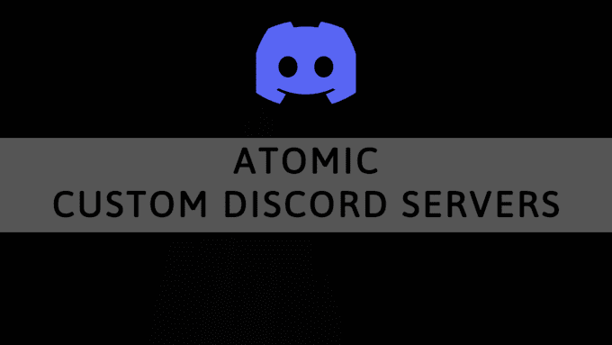 Develop a custom discord server by Atomicgtx | Fiverr