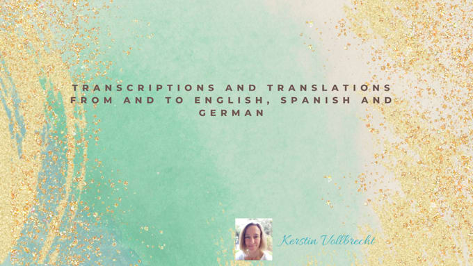 Translate and transcribe in english, spanish and german by ...