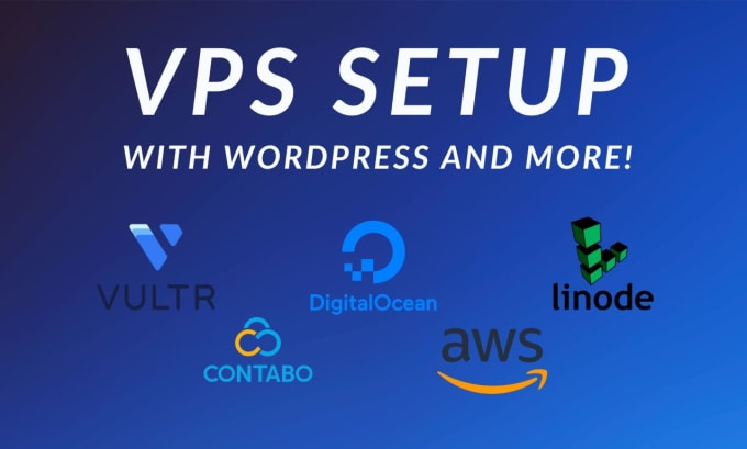 Install wordpress in your prefered vps like vultr, digital ocean, aws, contabo by Harvisgonzalez ...