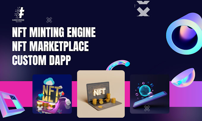 Develop your nft minting engine, nft marketplace, custom dapps, nft ...