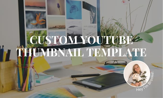 Create a custom youtube thumbnail template for you by Brookerawls | Fiverr