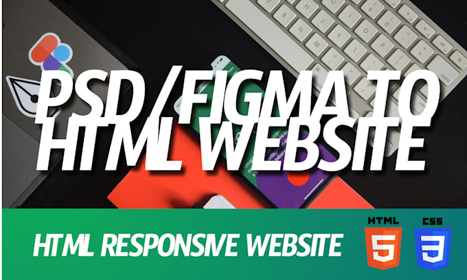 Make your figma, psd design into html css landing page by ...