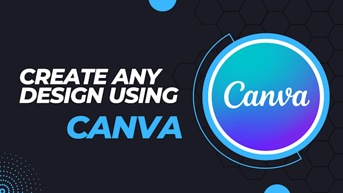 Create any design using canva by Teelav | Fiverr