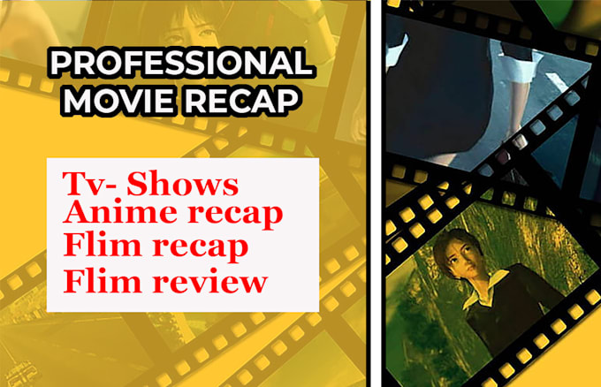 Create copyright free movie recaps by Arriyaa | Fiverr