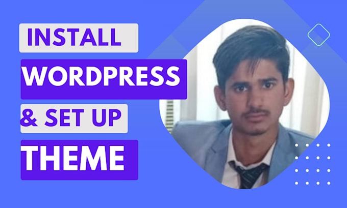 Install Wordpress Setup Theme And Do Customization By Saeedanwar432