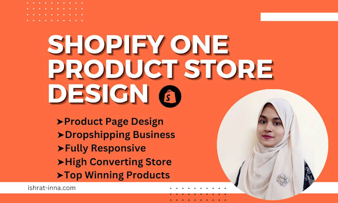 Create a complete shopify one product store for your business by Ishrat ...