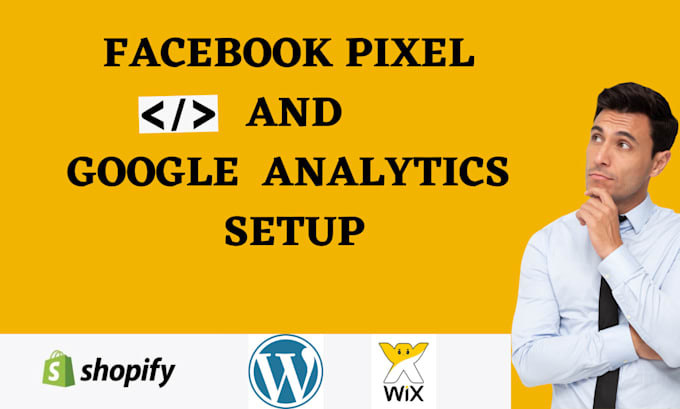 Help setup facebook pixels and google analytics 4 for your website and ...