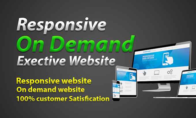 Build responsive on demand executive websites by Sadiarafiq212 | Fiverr