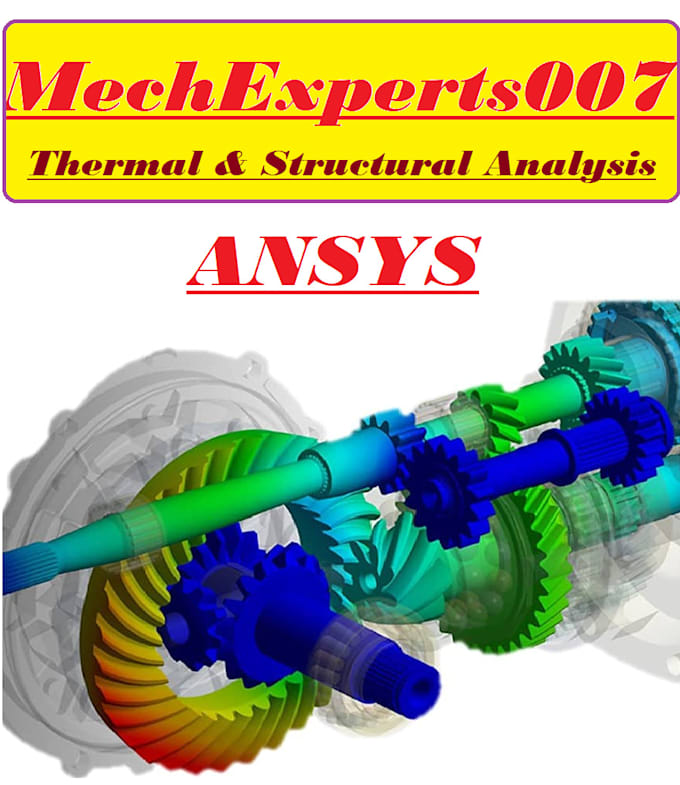 Help You In Structural And Thermal Analysis On Ansys By Mechexpert007