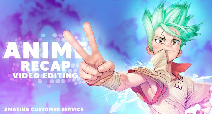 Provide quality anime recaps by M_ahsan69 | Fiverr