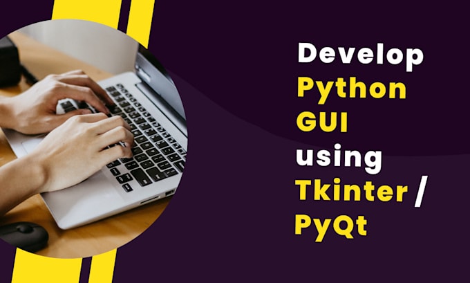Develop python gui using tkinter or pyqt by Affan_maqsood | Fiverr