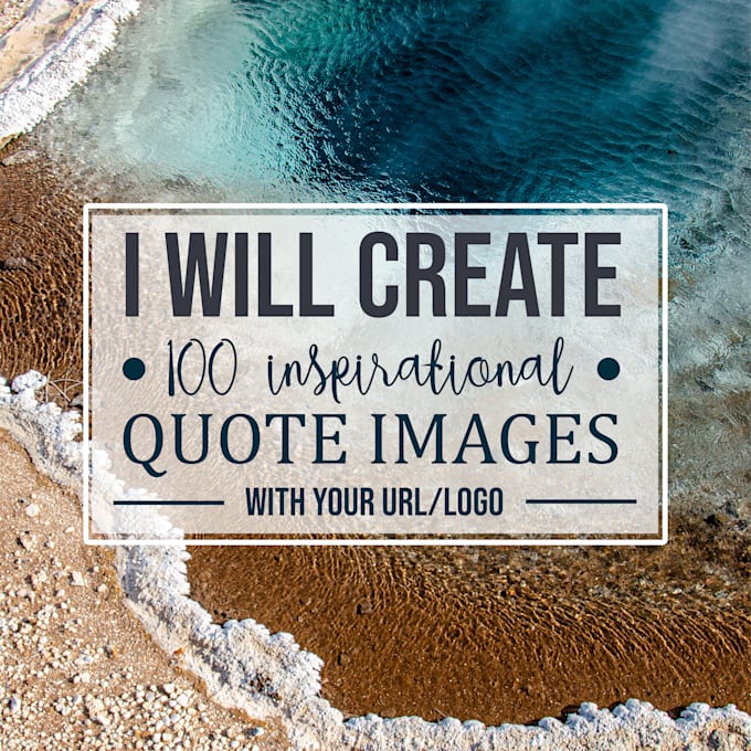 Create 100 inspirational quotes with your url or logo by Selmabelegic ...