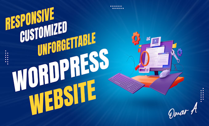 Create a customized and responsive wordpress website by Omarabd77 | Fiverr