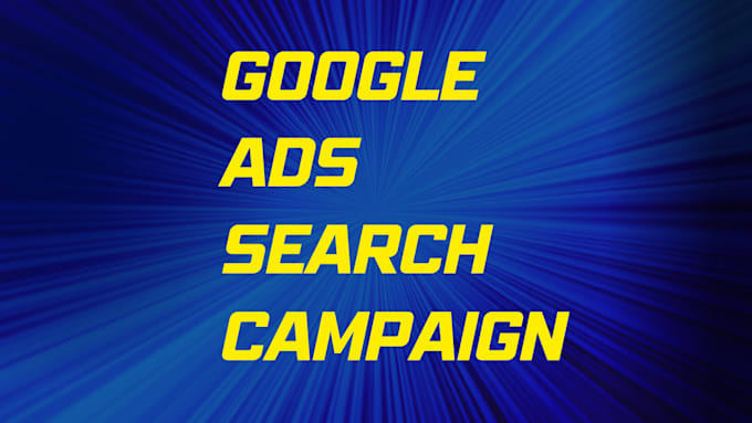 Setup google search campaign that reflect your business by Sarbesh ...