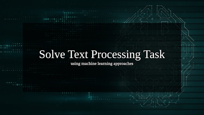 Solve nlp problem especially in text processing by Razifrizqullah | Fiverr