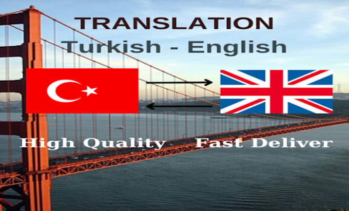 Translate english to turkish or turkish to english by Koraykara98 | Fiverr