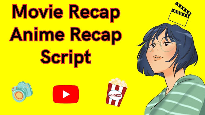 Do an engaging movie recap script for your youtube channel by Junaid ...